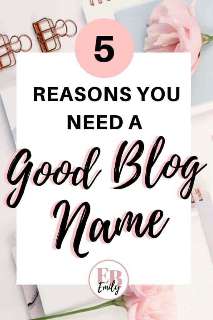 How to pick an AMAZING blog name - Easy Blog Emily