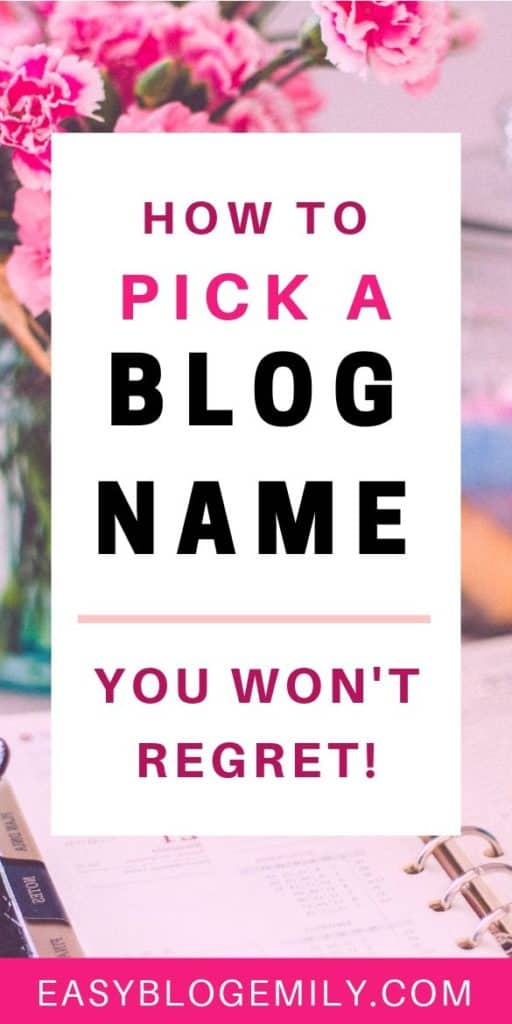 How to pick an AMAZING blog name - Easy Blog Emily