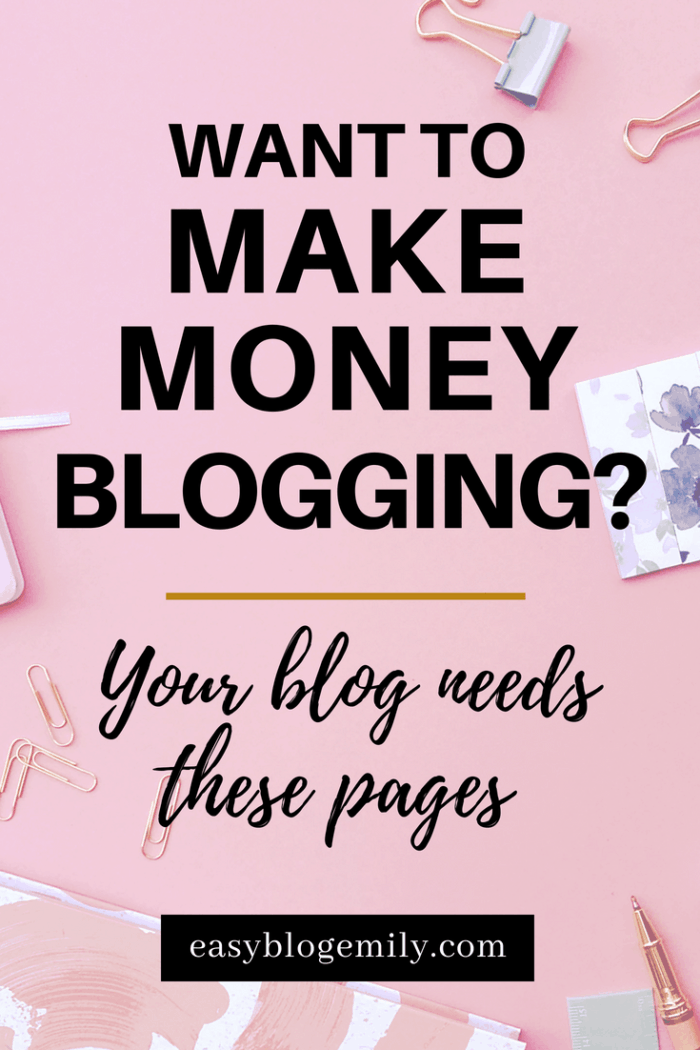What pages your blog needs to earn money blogging - Easy Blog Emily